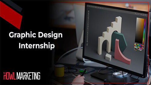 Graphic Design Internship - Howl Marketing